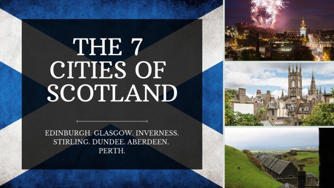 The 7 Cities in Scotland - I Heart Britain